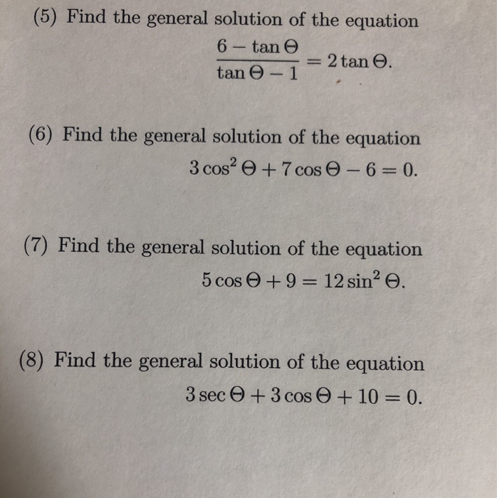 Solved (5) Find the general solution of the equation 6 – tan | Chegg.com