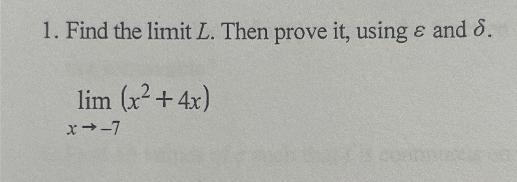 Solved Find the limit L. ﻿Then prove it, ﻿using ε ﻿and | Chegg.com