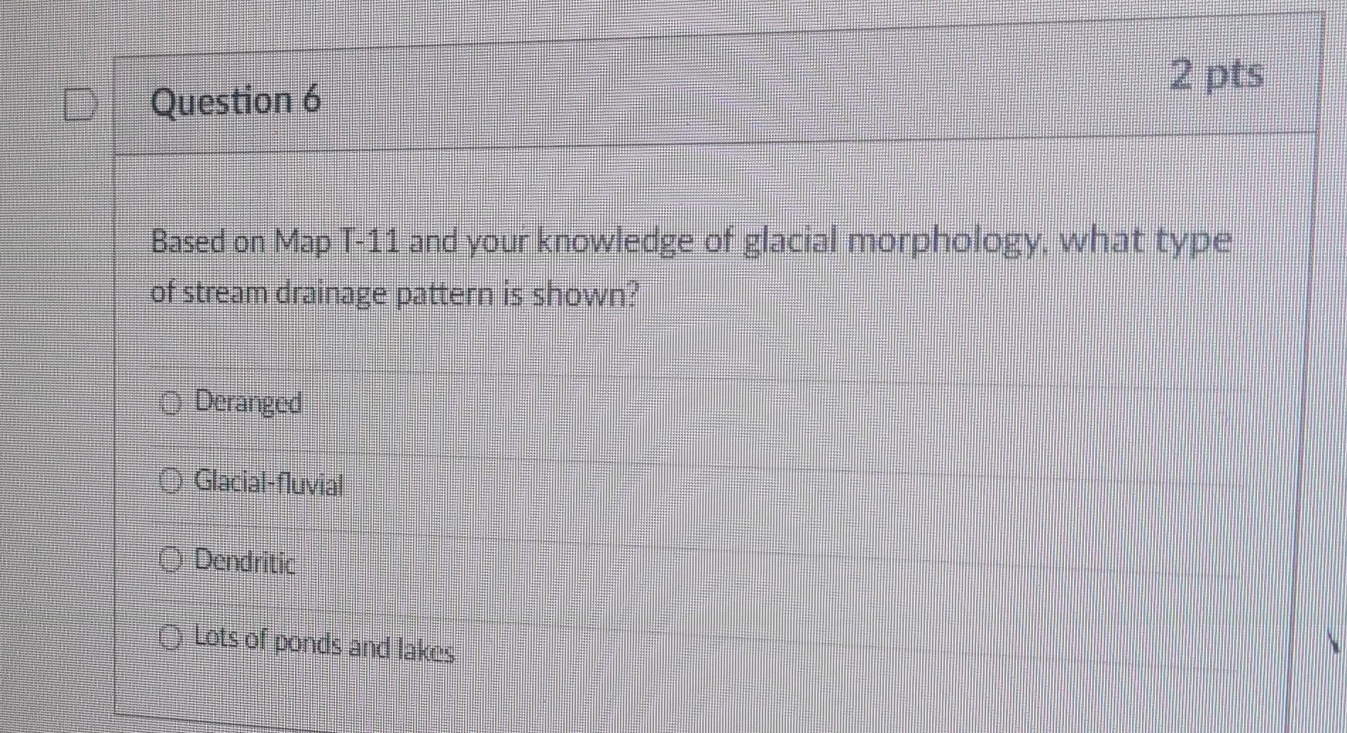 Solved Based on Map T-11 and your knowledge of glacial | Chegg.com