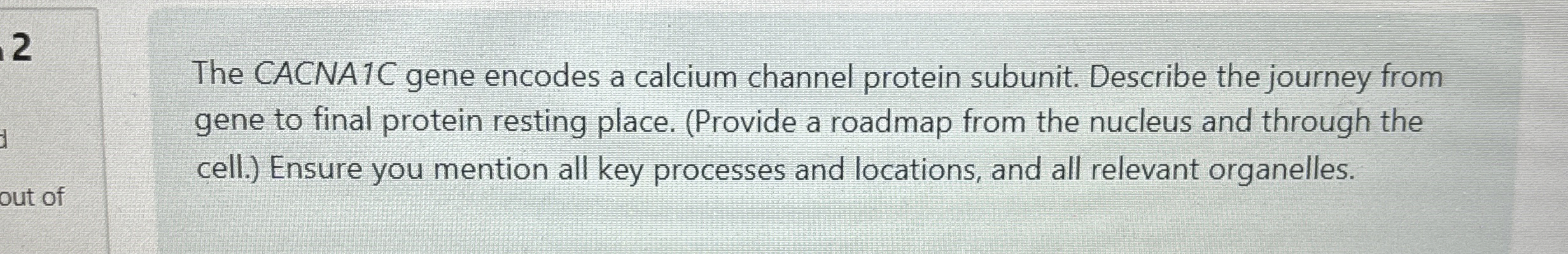 Solved The CACNA1C gene encodes a calcium channel protein | Chegg.com