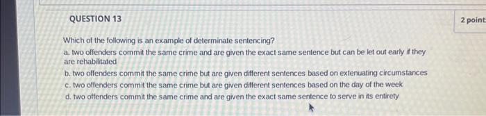 Which of the following is an example of determinate | Chegg.com