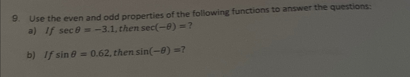 Solved Use the even and odd properties of the following | Chegg.com
