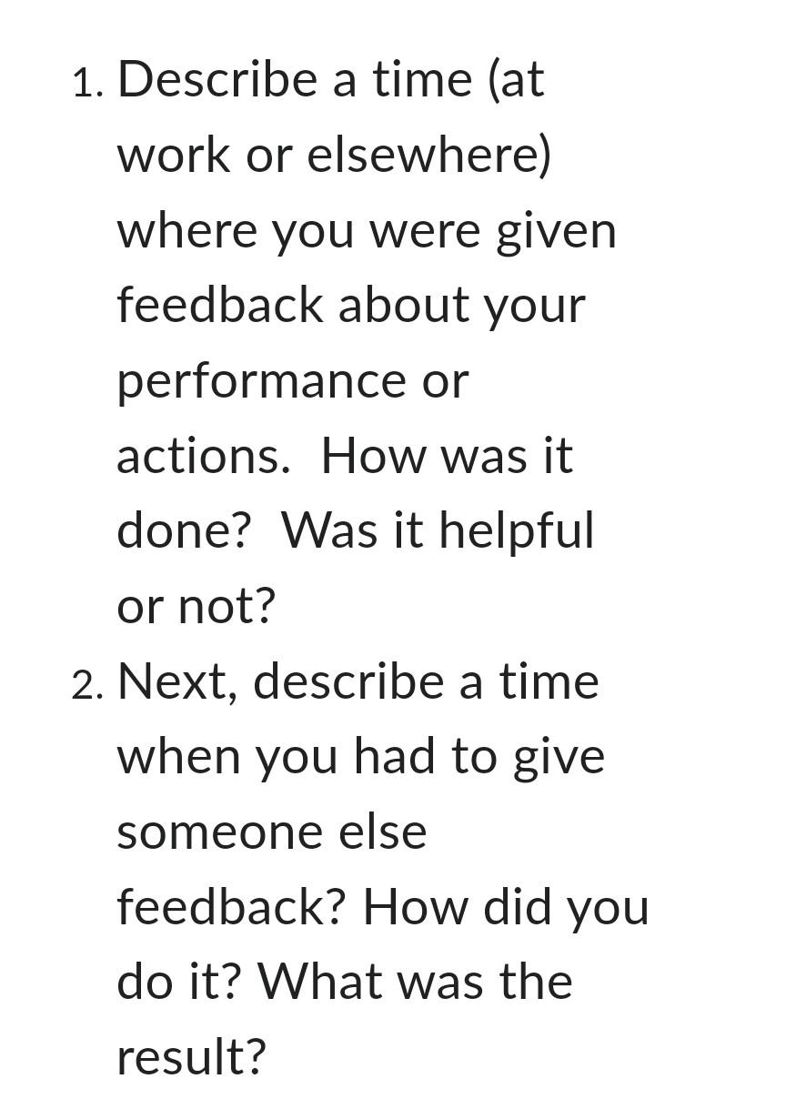 Solved 1. Describe a time (at work or elsewhere) where you | Chegg.com