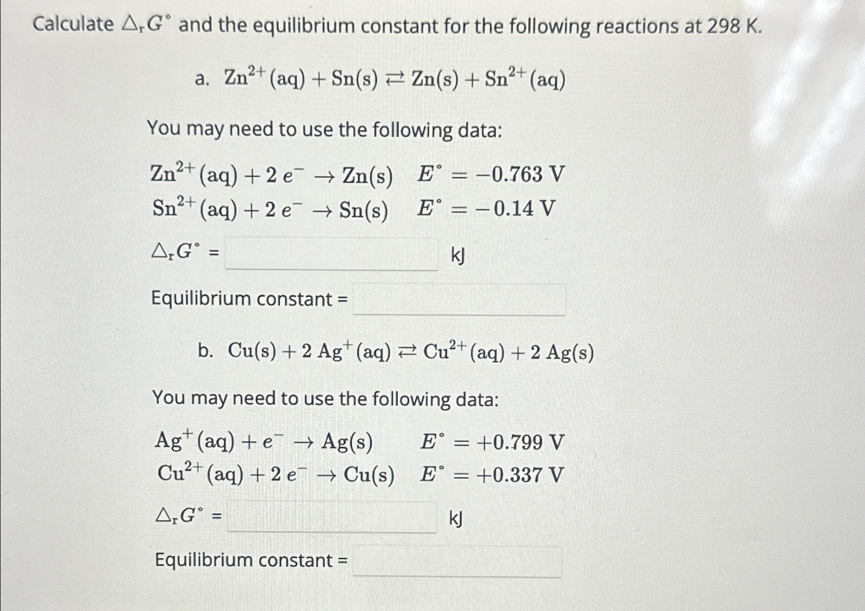 Solved Calculate ?????rG° ﻿and the equilibrium constant for | Chegg.com
