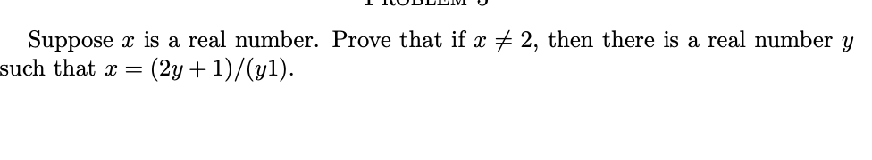 Solved Suppose x ﻿is a real number. Prove that if x≠2, ﻿then | Chegg.com