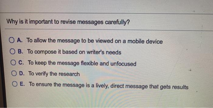 Solved Why is it important to revise messages carefully? O | Chegg.com