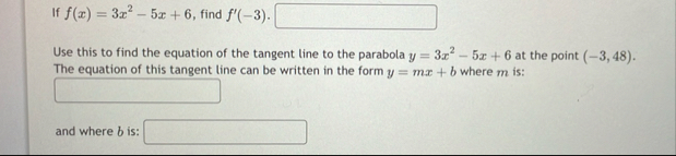 Solved If f(x)=3x2-5x 6, ﻿find f'(-3).Use this to find the | Chegg.com