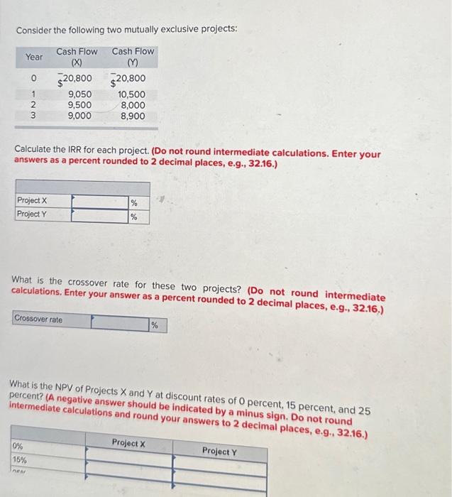 Solved Consider the following two mutually exclusive | Chegg.com