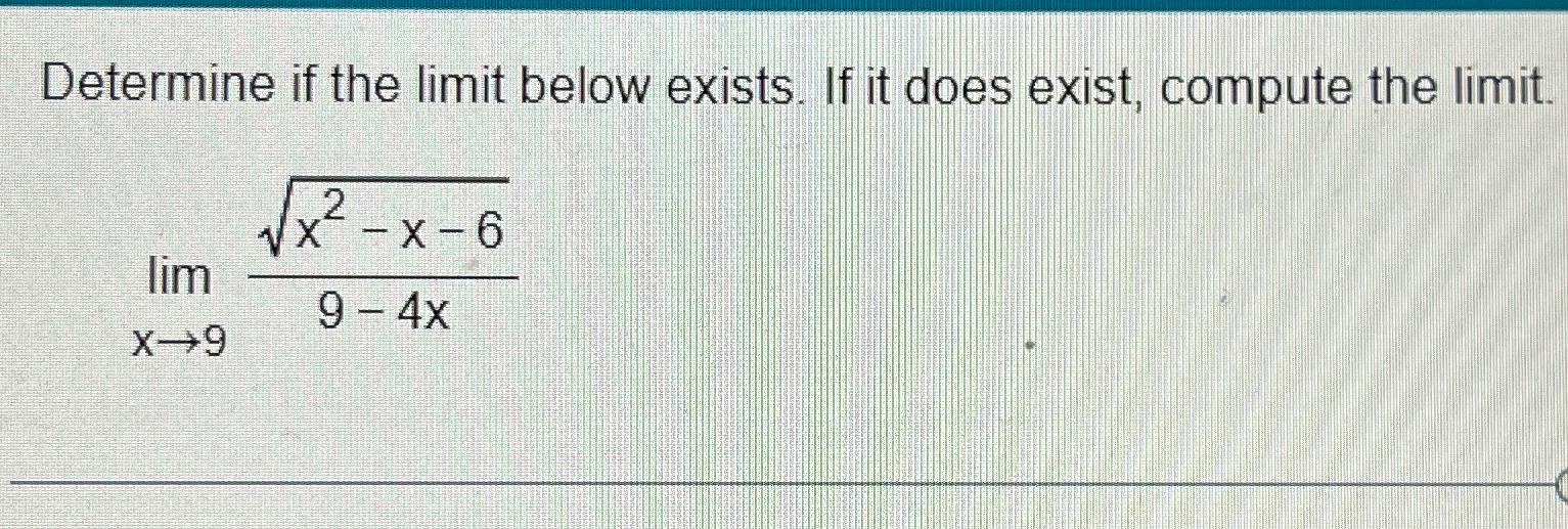 Solved Determine If The Limit Below Exists If It Does