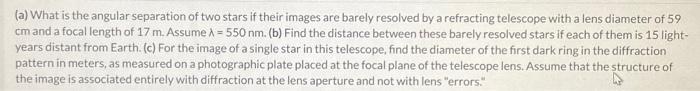 Solved (a) What is the angular separation of two stars if | Chegg.com