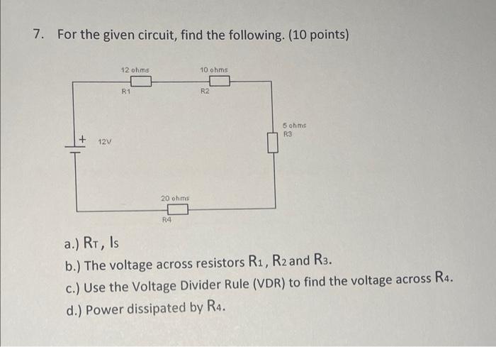 Solved 7. For the given circuit, find the following. (10 | Chegg.com