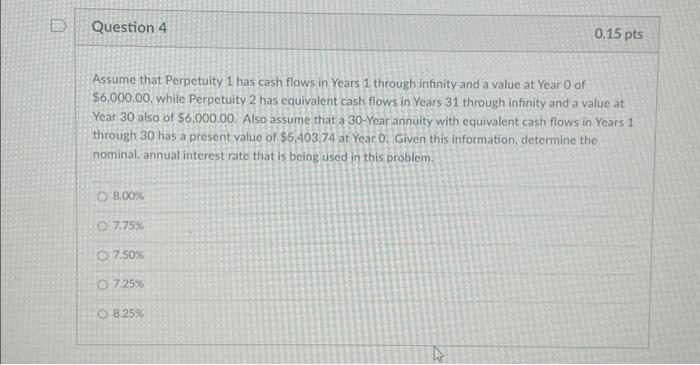 Solved Question 4 Assume that Perpetuity 1 has cash flows in | Chegg.com