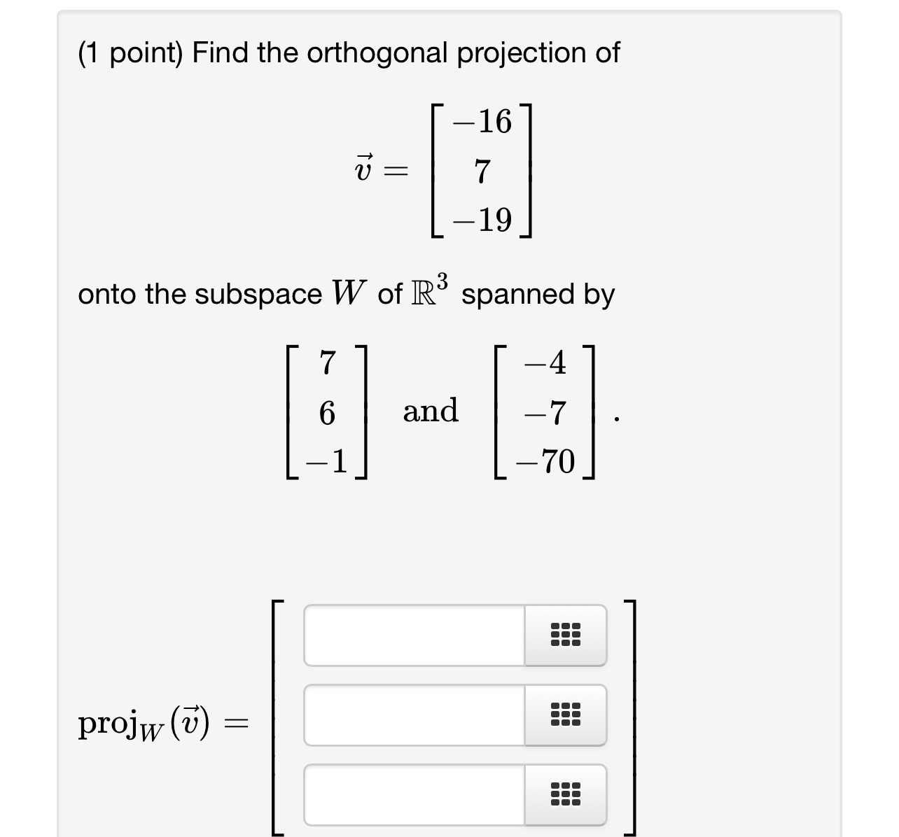 Solved (1 ﻿point) ﻿Find the orthogonal projection | Chegg.com