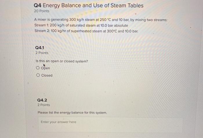 Solved Q4 Energy Balance and Use of Steam Tables 20 Points A | Chegg.com