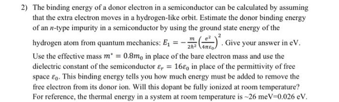 Solved 2) The binding energy of a donor electron in a | Chegg.com