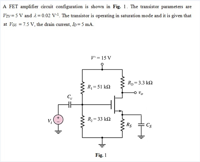 Solved A FET amplifier circuit configuration is shown in | Chegg.com