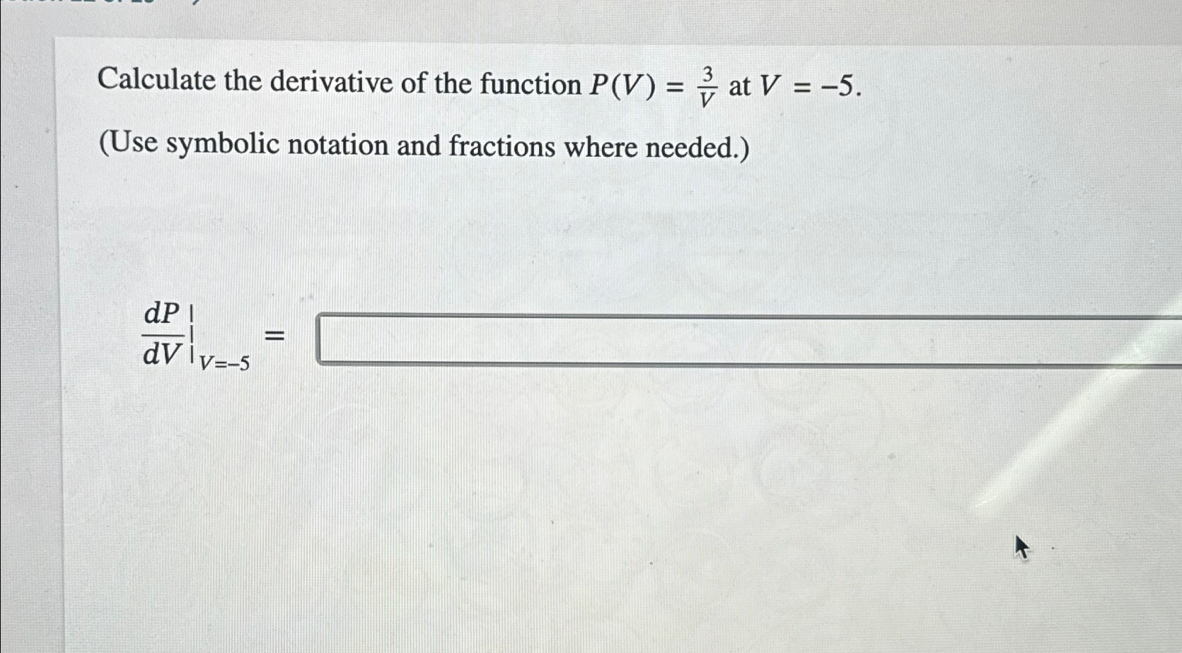 Solved Calculate the derivative of the function P(V)=3V ﻿at | Chegg.com