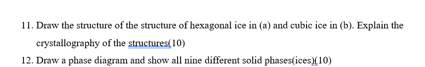 Solved Draw the structure of the structure of hexagonal ice | Chegg.com