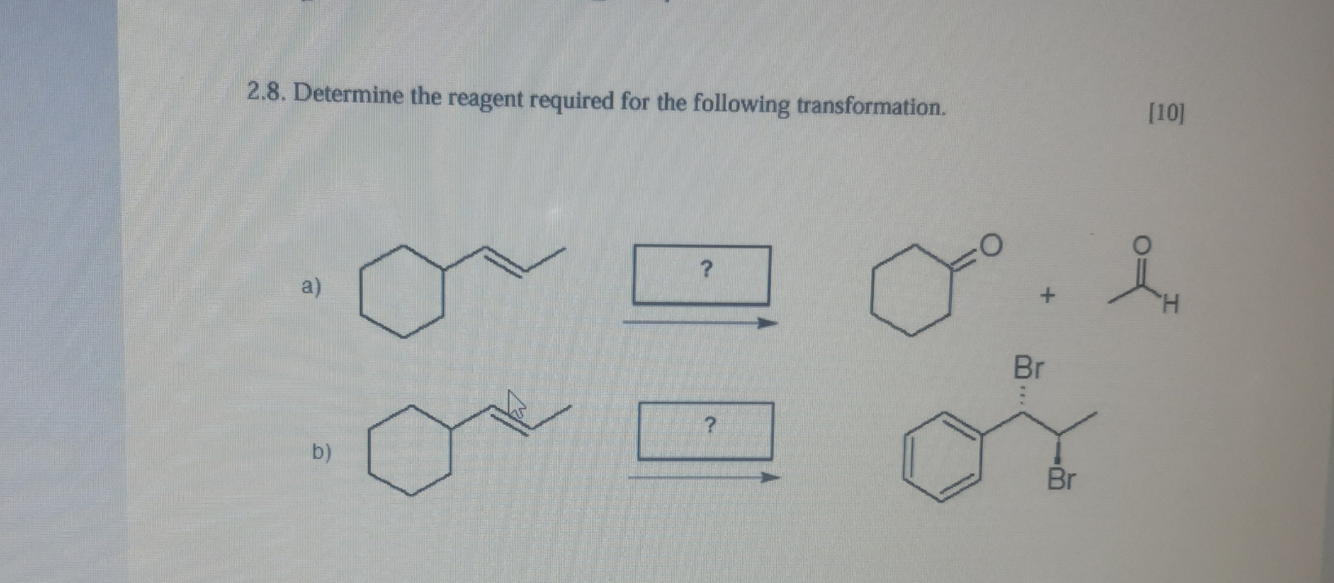 Solved 2.8. ﻿Determine the reagent required for the | Chegg.com