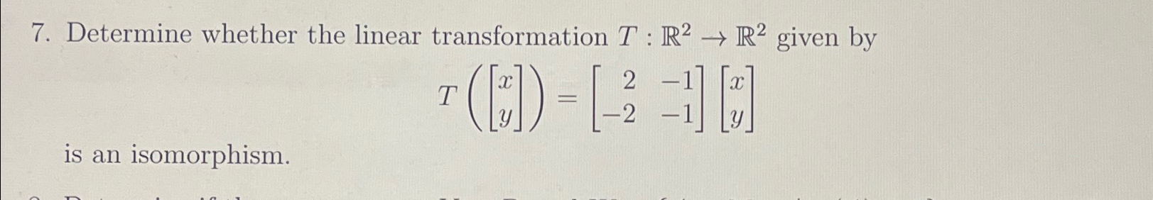 Solved Determine whether the linear transformation T:R2→R2 | Chegg.com