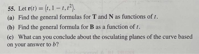 Solved 55. Let r(t)= t,1−t,t2 . (a) Find the general | Chegg.com