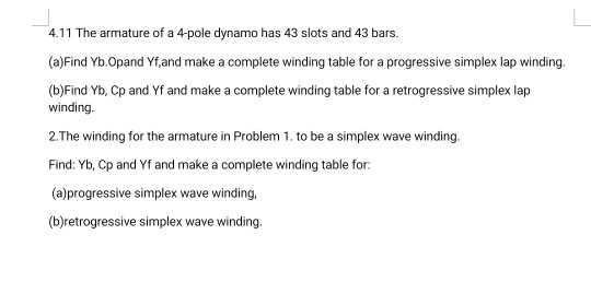 Solved 4.11 The armature of a 4-pole dynamo has 43 slots and | Chegg.com