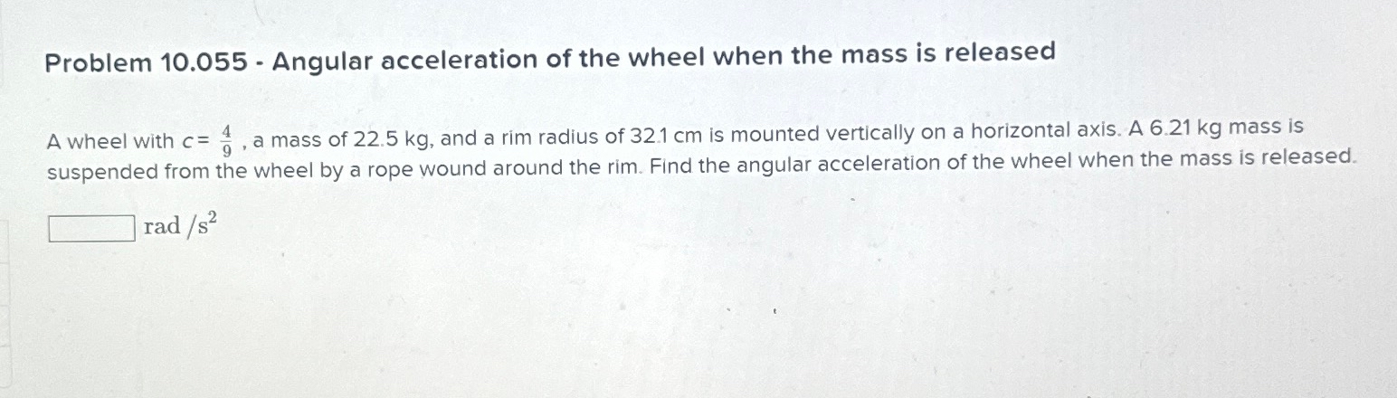 Solved Problem 10.055 - ﻿Angular acceleration of the wheel | Chegg.com