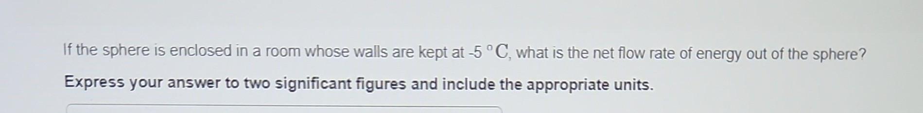 Solved How much power is radiated by a tungsten sphere | Chegg.com