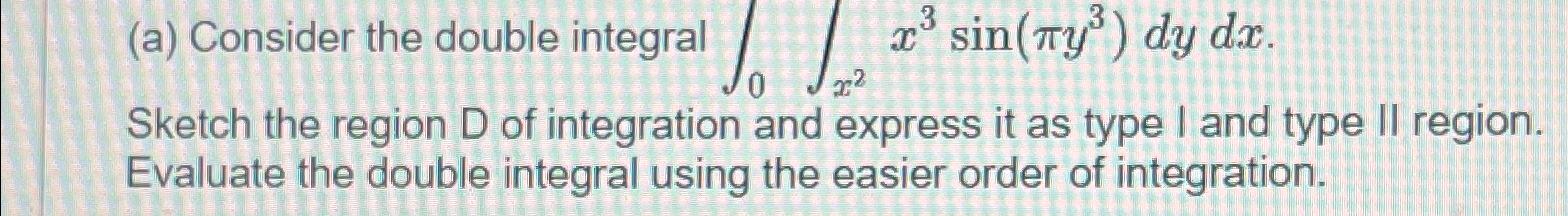 Solved (a) ﻿Consider the double integral | Chegg.com
