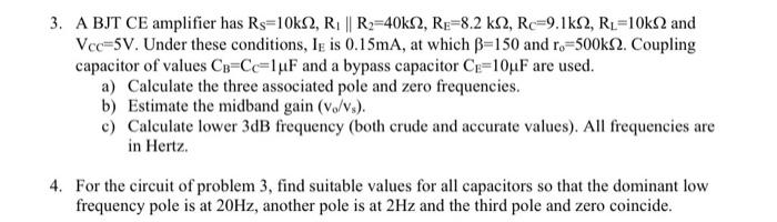 Solved 3. A BJT CE amplifier has | Chegg.com