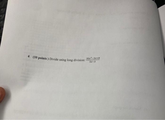 Solved 4 (10 points ) Divide using long division: | Chegg.com