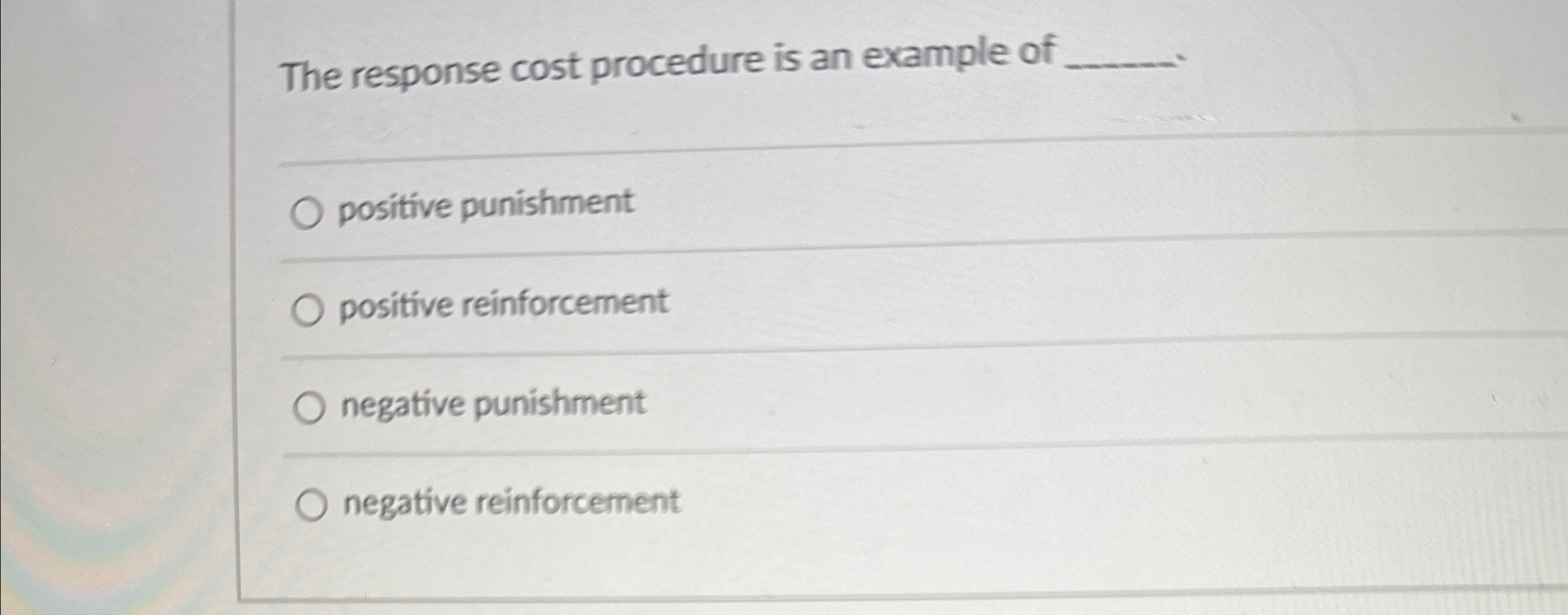 Solved The response cost procedure is an example ofpositive | Chegg.com