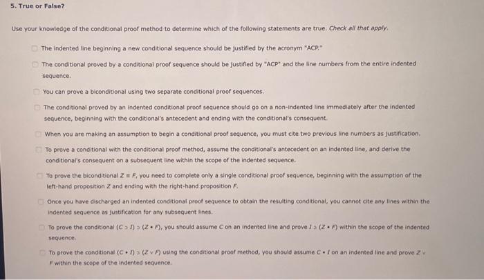 Solved your knowledge of the conditional proof method to | Chegg.com
