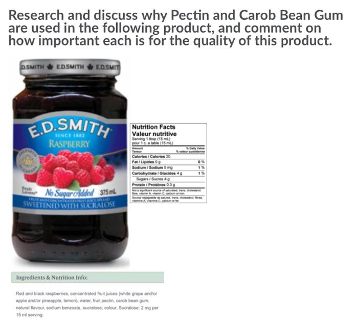 Solved Research and discuss why Pectin and Carob Bean Gum | Chegg.com