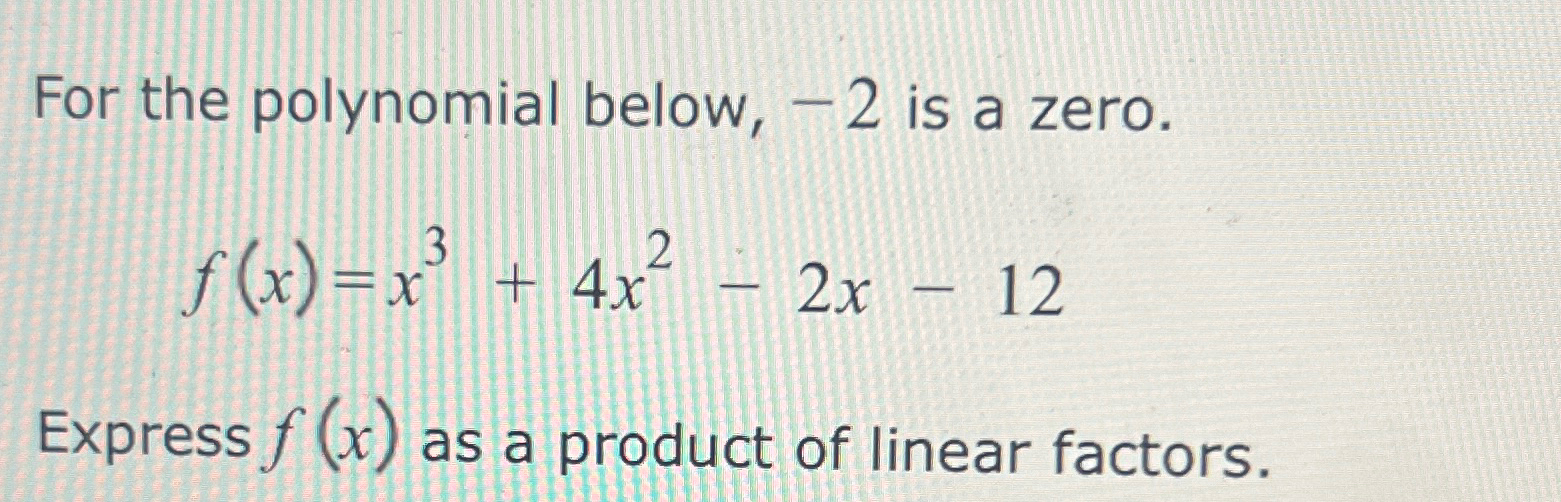 Solved For the polynomial below, -2 ﻿is a | Chegg.com