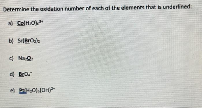 Solved Determine The Oxidation Number Of Each Of The