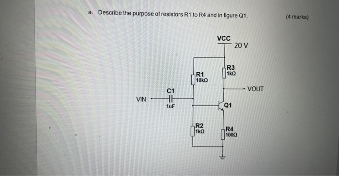 Solved a. Describe the purpose of resistors R1 to R4 and in | Chegg.com