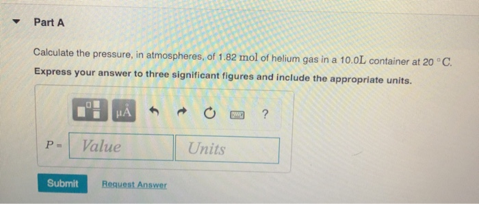 Solved Part A Calculate the pressure, in atmospheres, of | Chegg.com