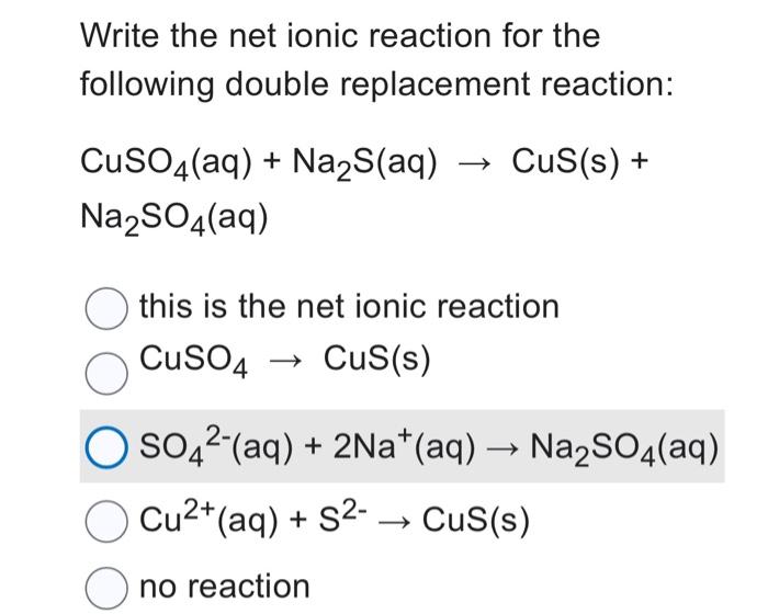 Solved Write the net ionic reaction for the following double | Chegg.com
