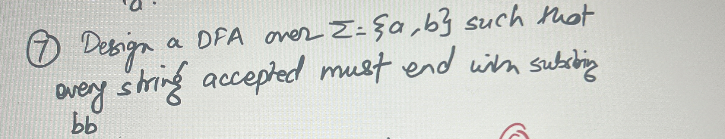 Solved (7) ﻿Design a DFA over Σ={a,b} ﻿such thatDesign a DFA | Chegg.com