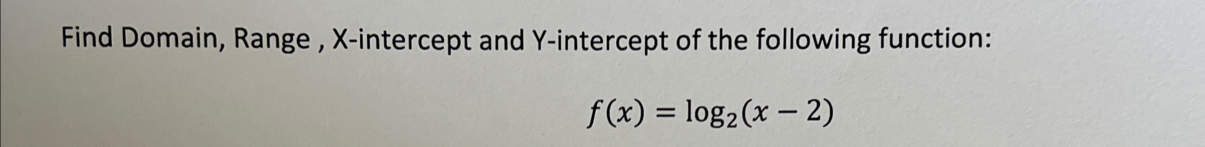 Solved Find Domain, Range , x-intercept and Y-intercept of | Chegg.com