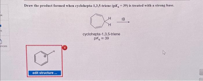 Solved Draw the product formed when cyclohepta-1,3,5-triene | Chegg.com