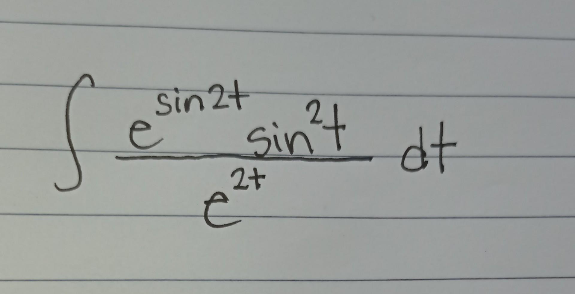 Solved sin2t sin? dt 27 е e | Chegg.com