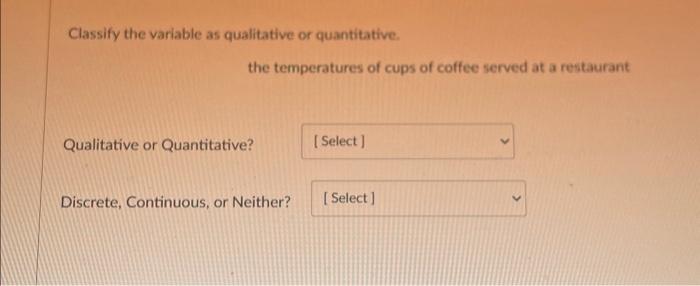 Solved Classify the variable as qualitative or quantitative. | Chegg.com