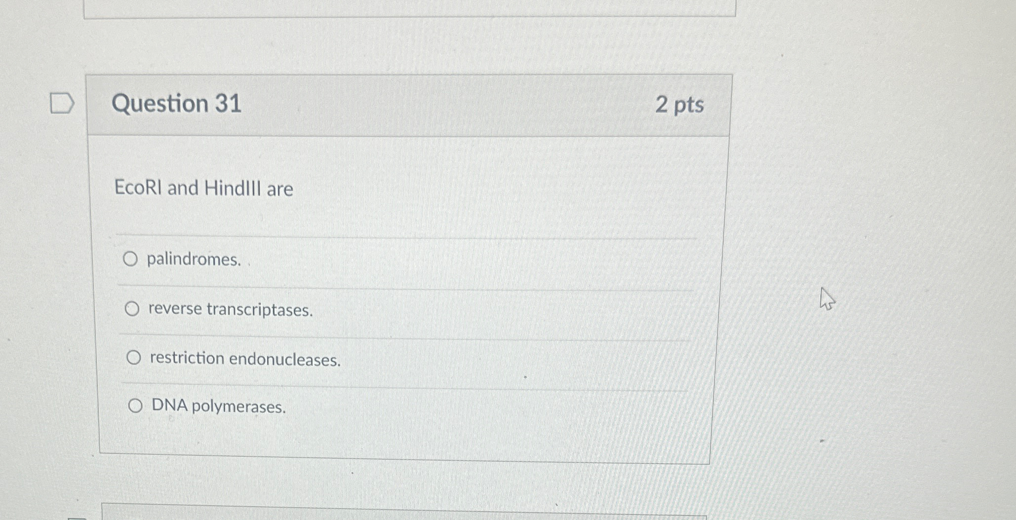 Solved Question 312 ﻿ptsEcoRI and HindIII | Chegg.com