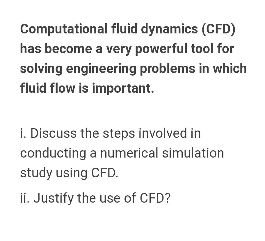 Solved Computational fluid dynamics (CFD) has become a very | Chegg.com
