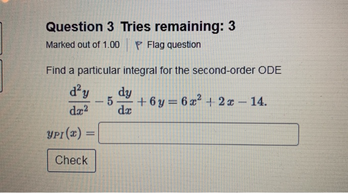 Solved Question 3 Tries remaining: 3 Marked out of 1.00 P | Chegg.com