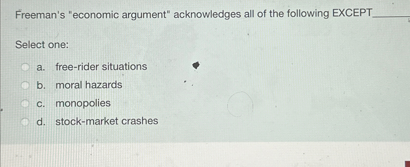 Solved Freeman's "economic argument" acknowledges all of the | Chegg.com
