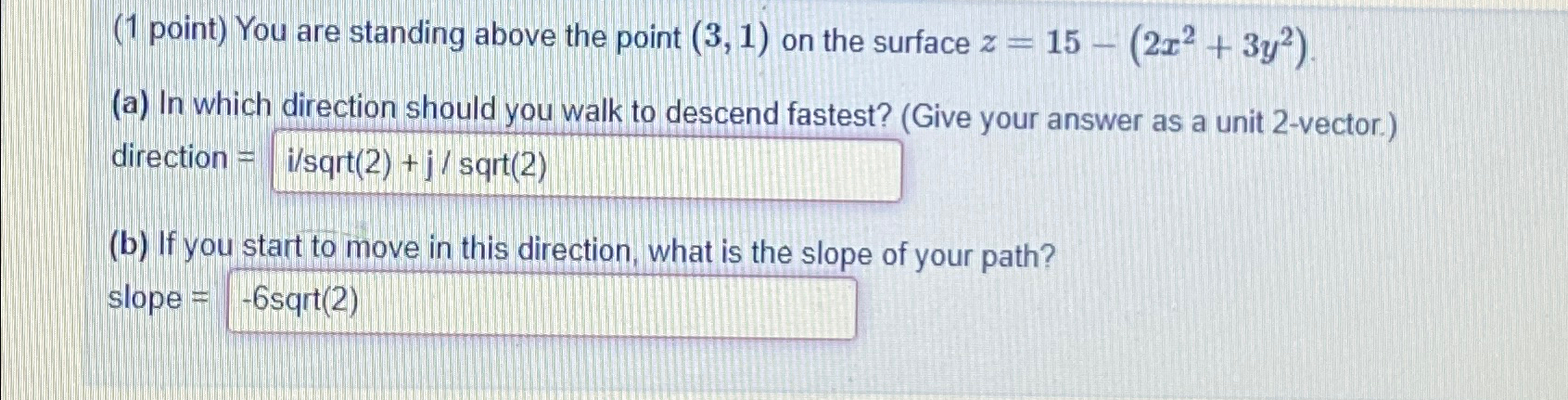 (1 ﻿point) ﻿You are standing above the point (3,1) | Chegg.com