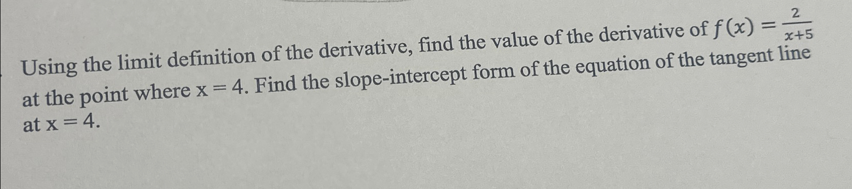 Solved Using the limit definition of the derivative, find | Chegg.com